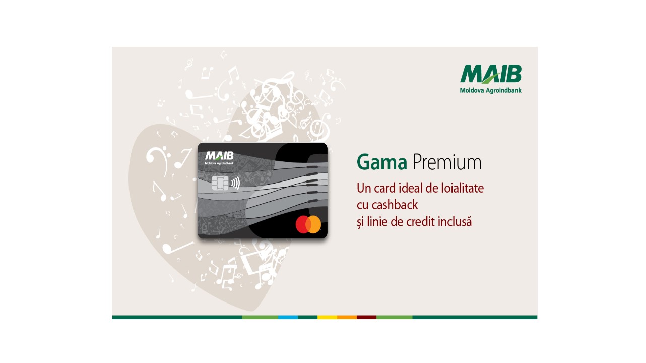 GAMA Premium de la MAIB – un card ideal de loialitate – Banca mea
